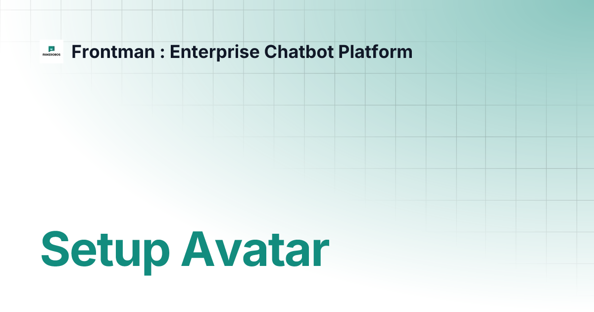 Setup Avatar | Frontman : Enterprise Chatbot Platform