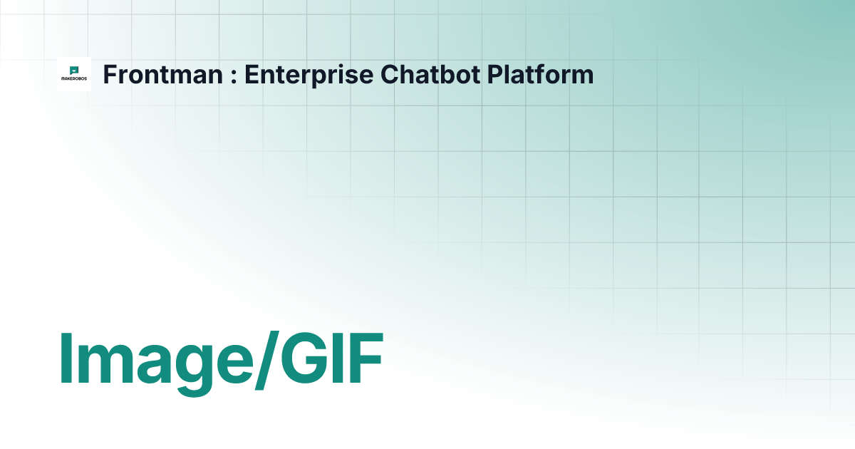 Image/GIF | Frontman : Enterprise Chatbot Platform