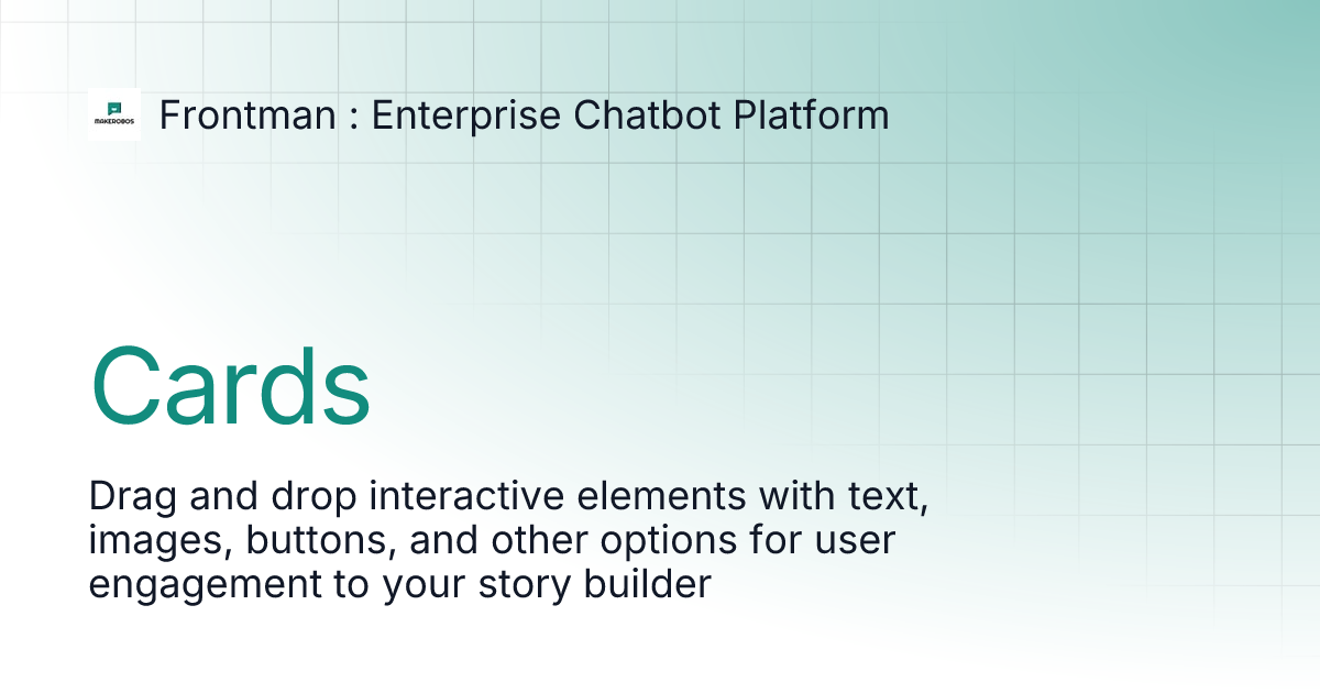 Cards | Frontman : Enterprise Chatbot Platform